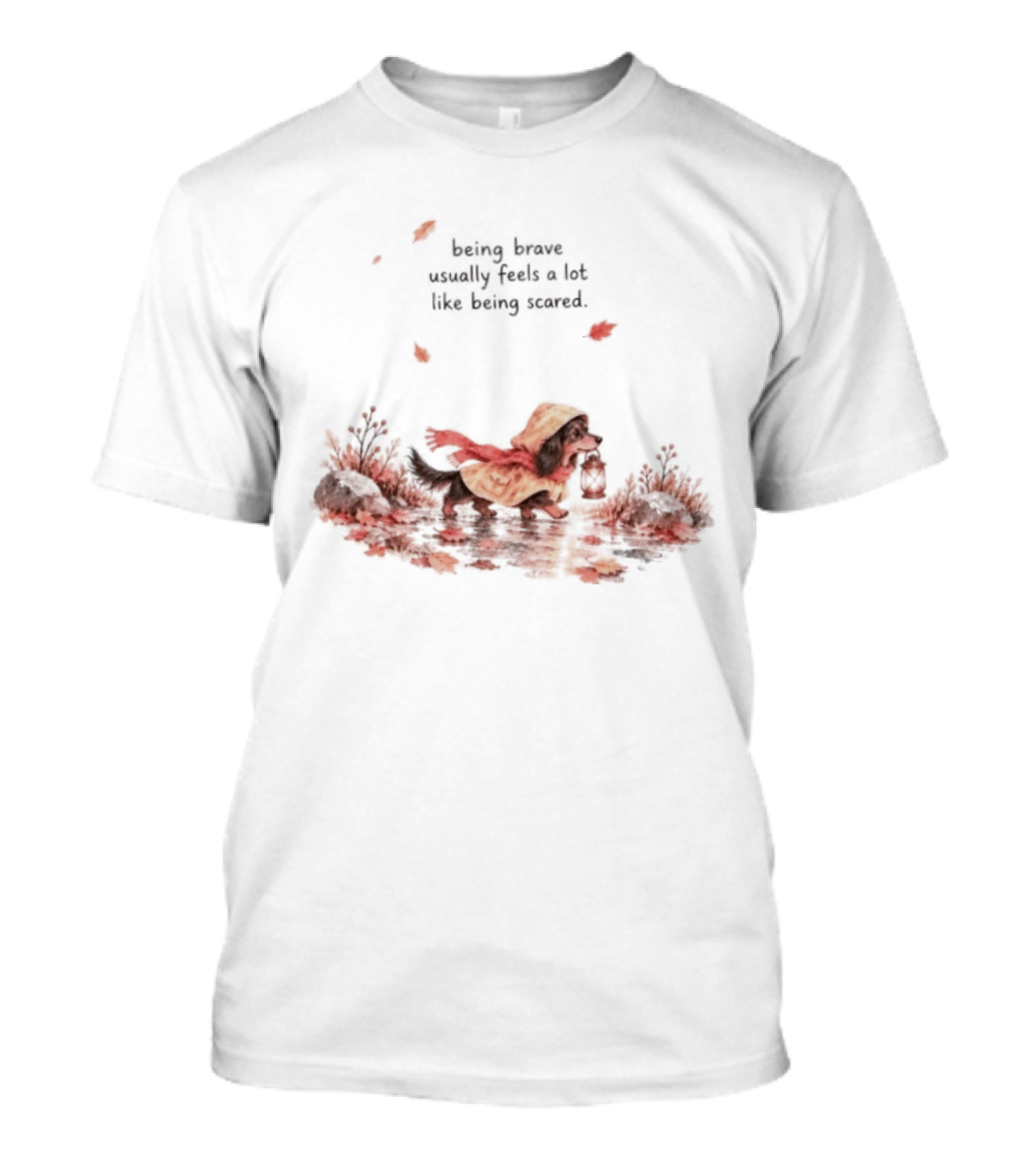 Being Brave Usually Feels A Lot Like Being Scared Dachshund Watercolor Autumn Leaves Reflection T-Shirt