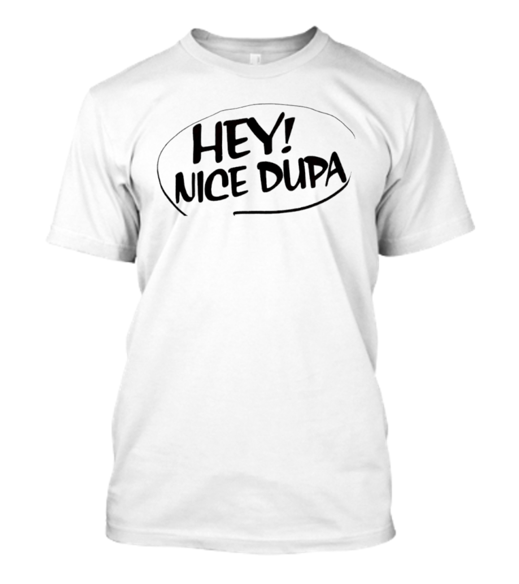 HEY NICE DUPA Polish Slang Phrase T-Shirt