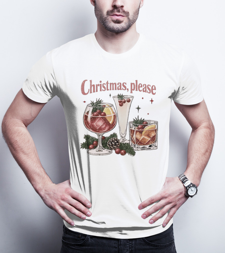 Christmas Please Holiday Cocktail Festive Drink Xmas Party T-Shirt