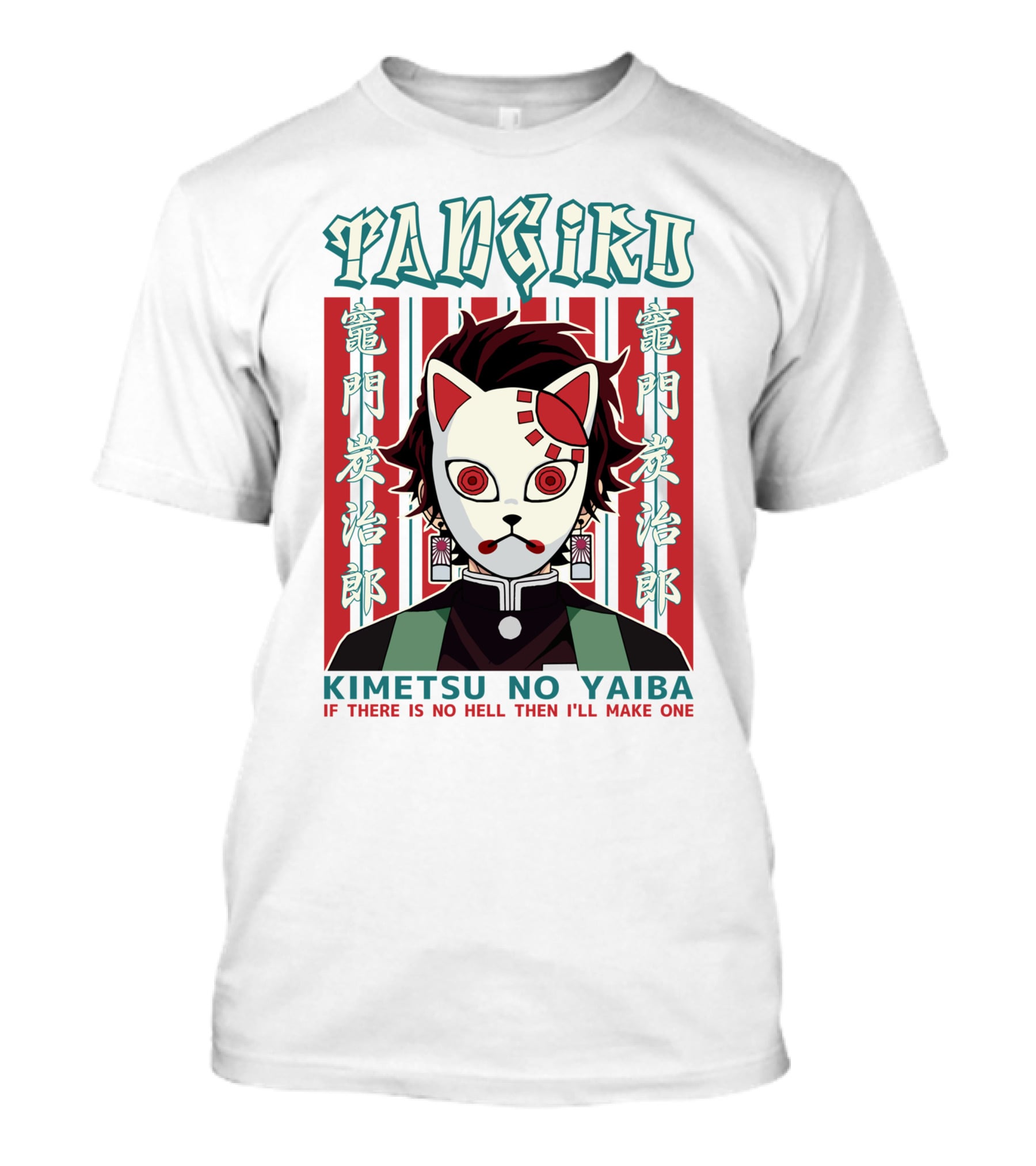 Tanjiro Mask Kimetsu No Yaiba If There Is No Hell Then I'll Make One T-Shirt