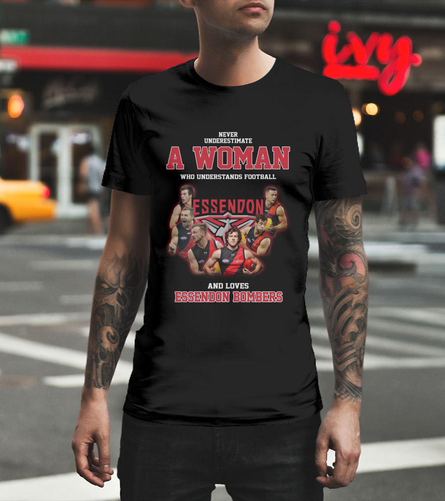 Never Underestimate A Woman Who Understands Football And Loves Essendon Bombers T-Shirt