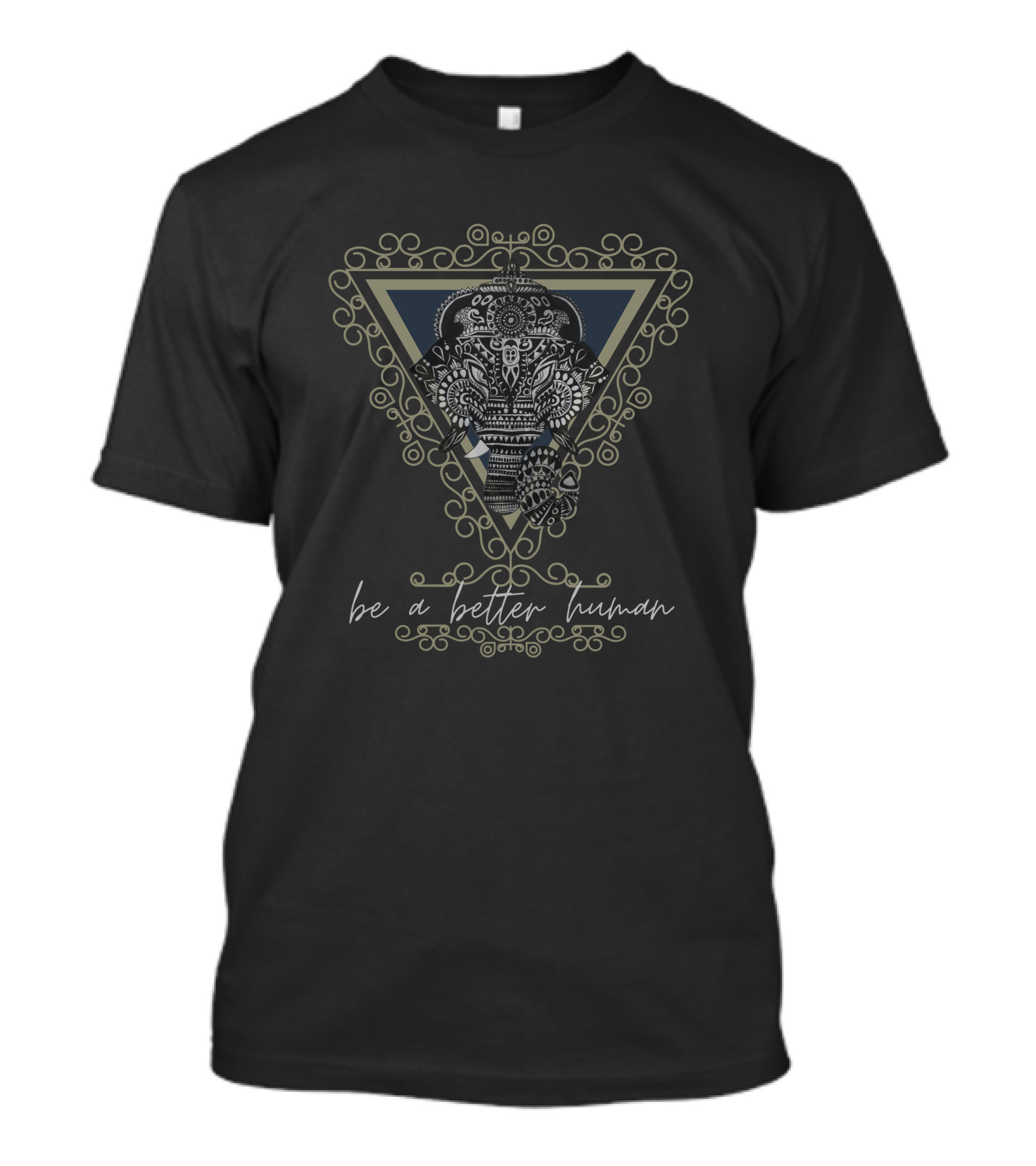 Be A Better Human Intricate Shiva Indian Elephant Triangle Mandala T-Shirt