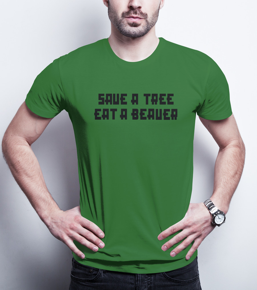 Save A Tree Eat A Beauer Daisy Johncon T-Shirt