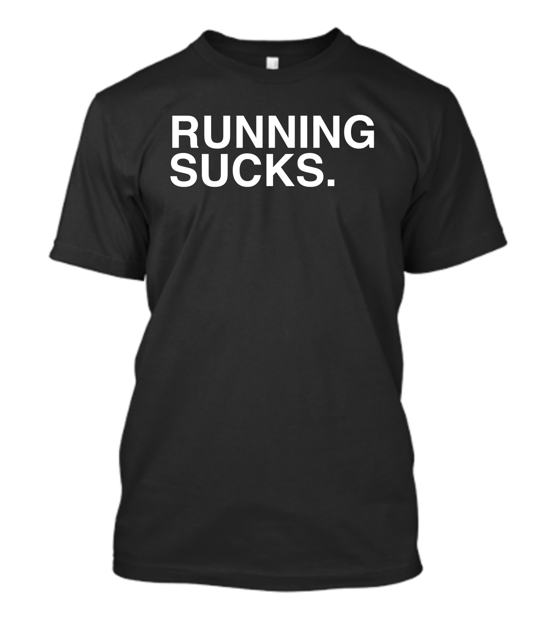 Obvious Running Sucks Andrew Chafin Running Sucks T-Shirt