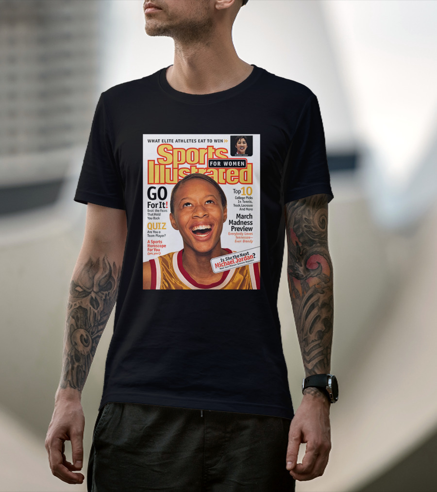 Sports Illustrated For Women Go For It Is She The Next Michael Jordan March Madness Preview T-Shirt