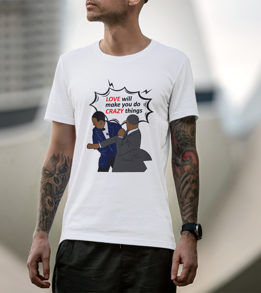 Will Smith Apologizes Chris Rock Love Will Make You Do Crazy Things Comic T-Shirt