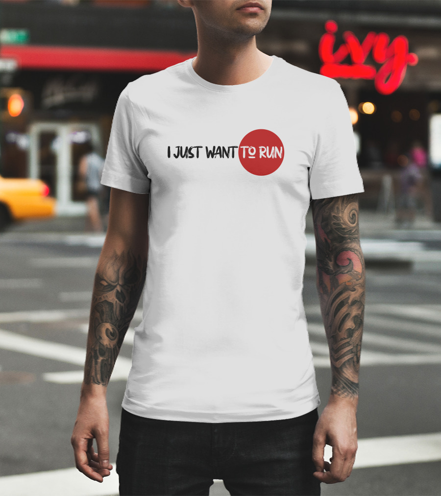I Just Want To Run Red Circle Emphasis T-Shirt