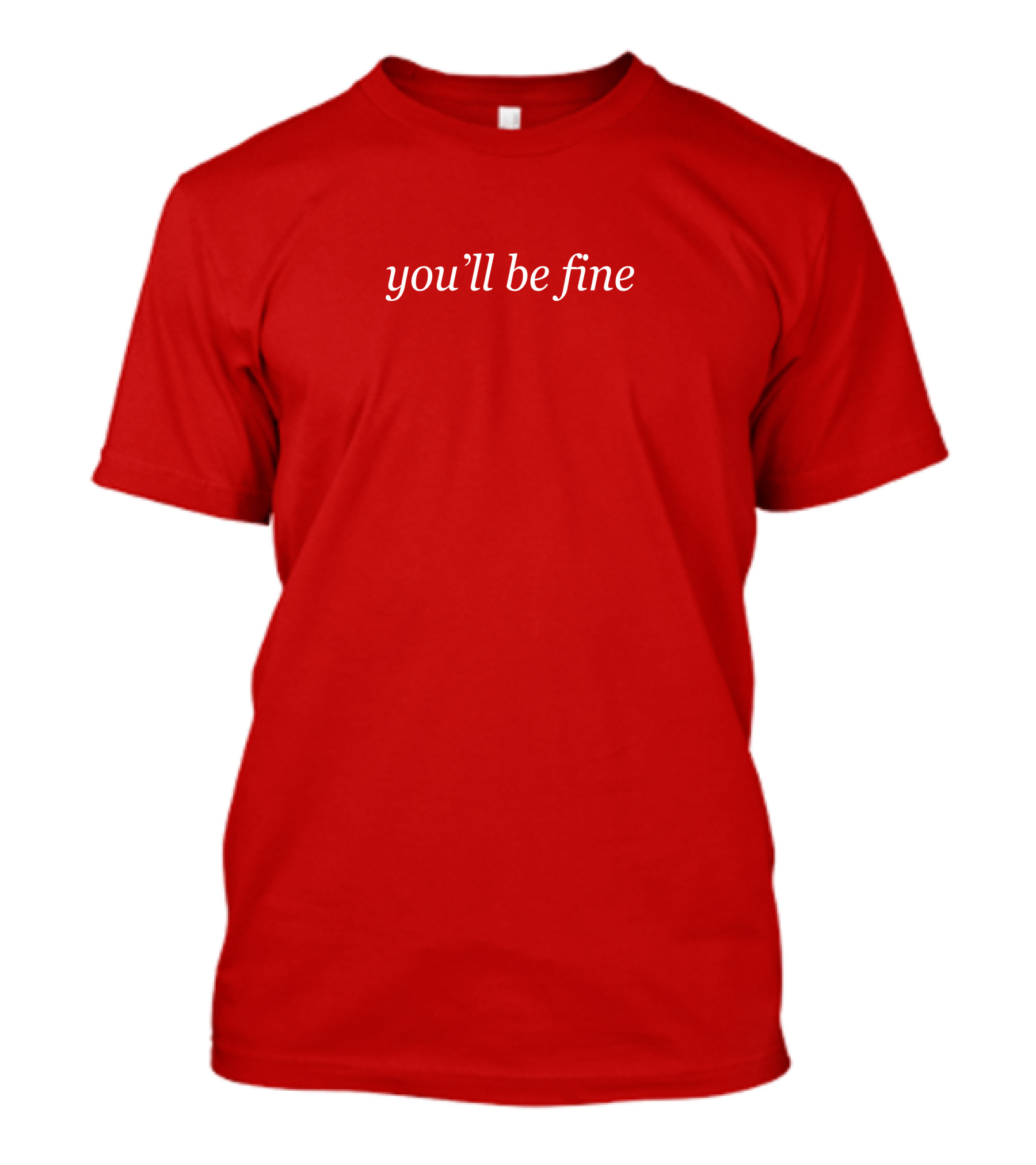 You'll Be Fine Hot Mulligan Merch T-Shirt