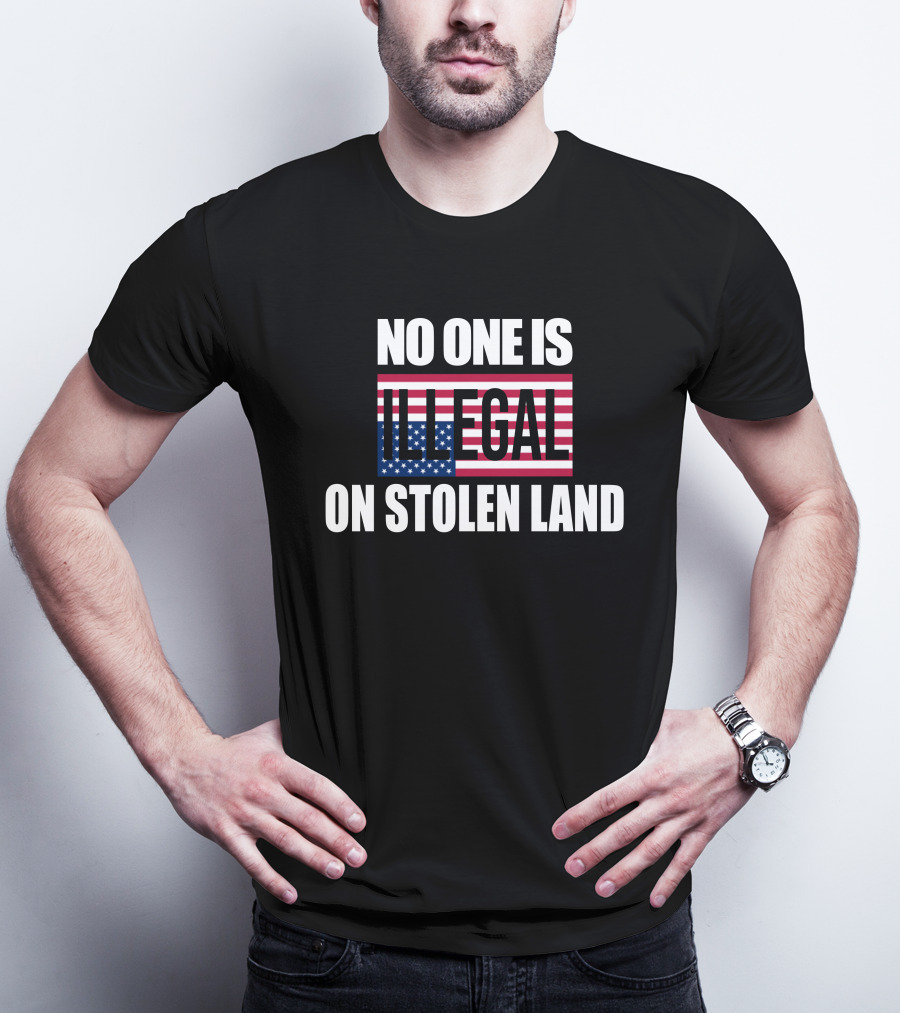 NO ONE IS ILLEGAL ON STOLEN LAND USA FLAG T-Shirt
