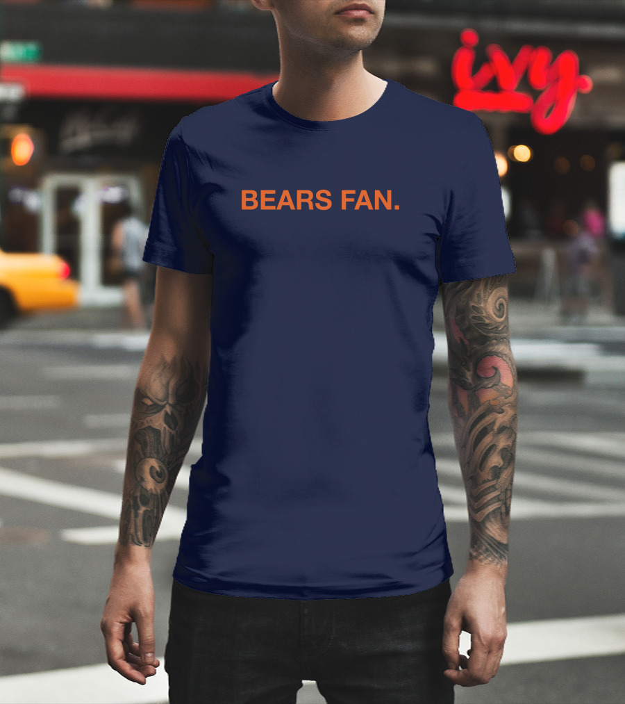 BEARS FAN T-Shirt
