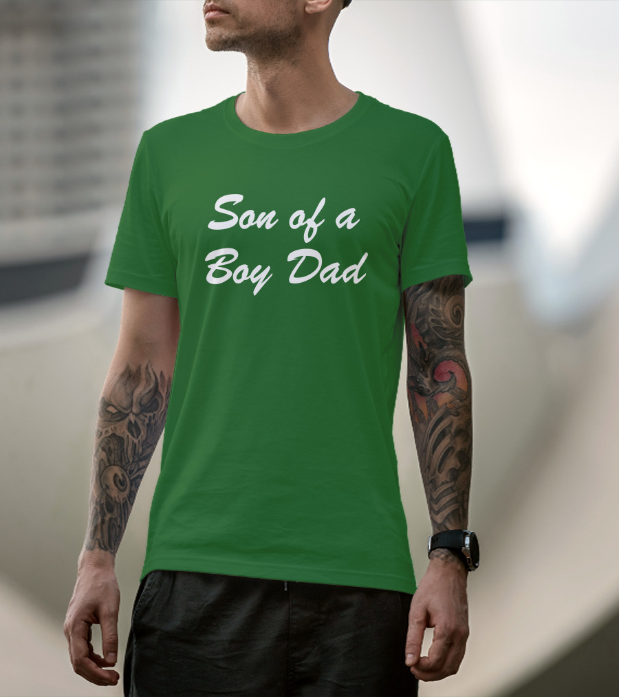 Son Of A Boy Dad White Text Green Background T-Shirt