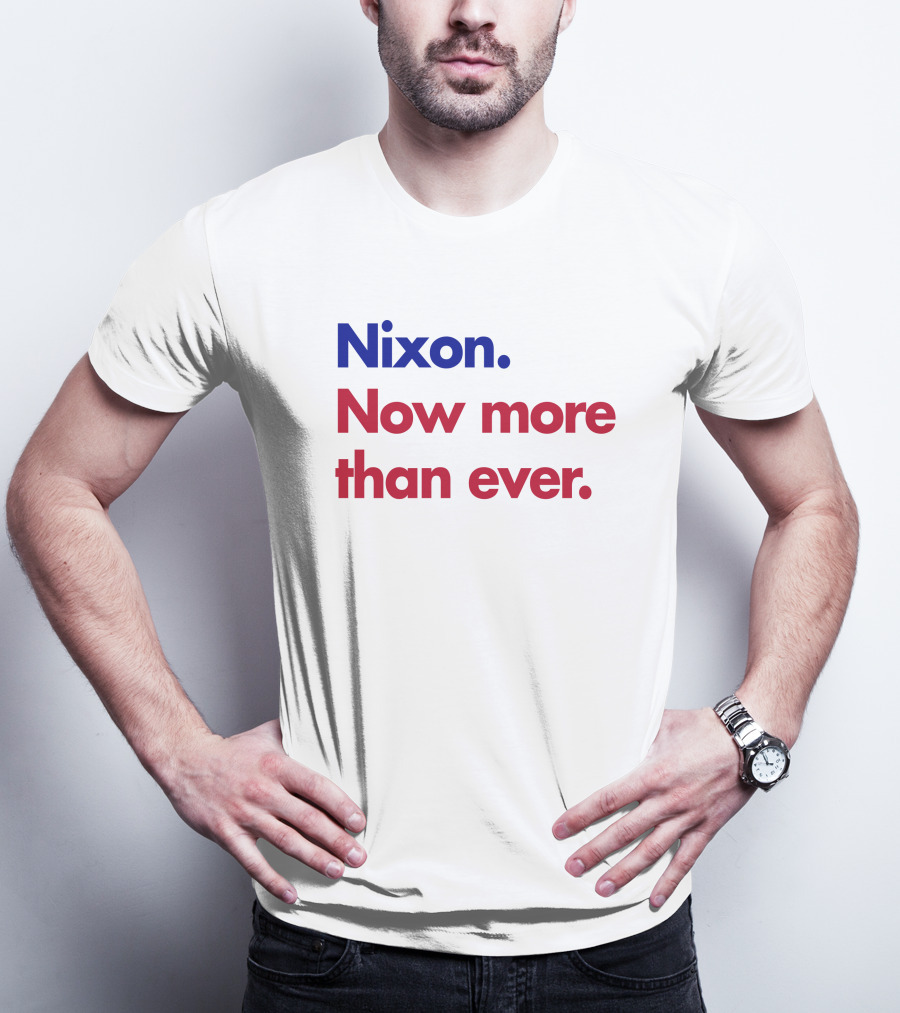 Nixon Now More Than Ever Campaign T-Shirt