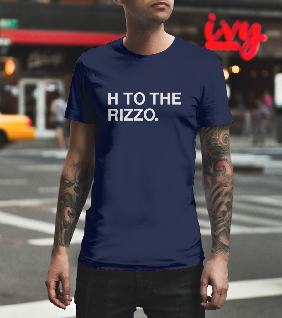 Anthony Rizzo H To The Rizzo T-Shirt
