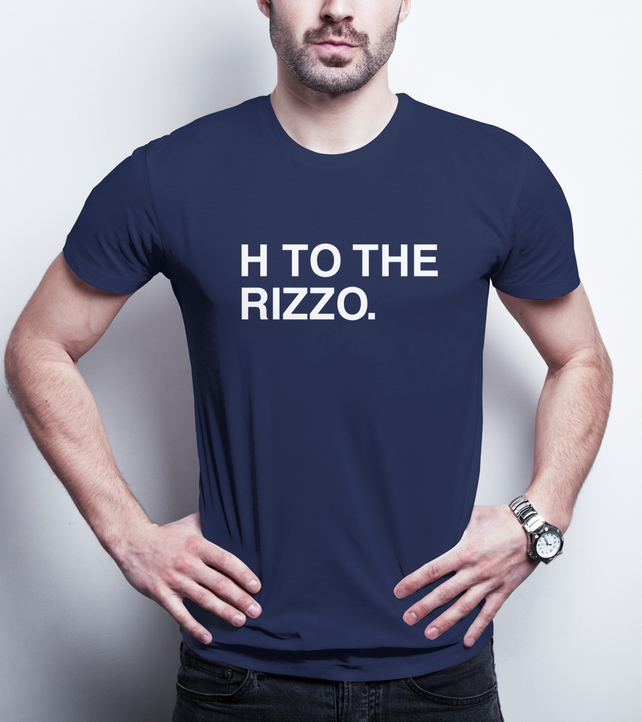 Anthony Rizzo H To The Rizzo T-Shirt