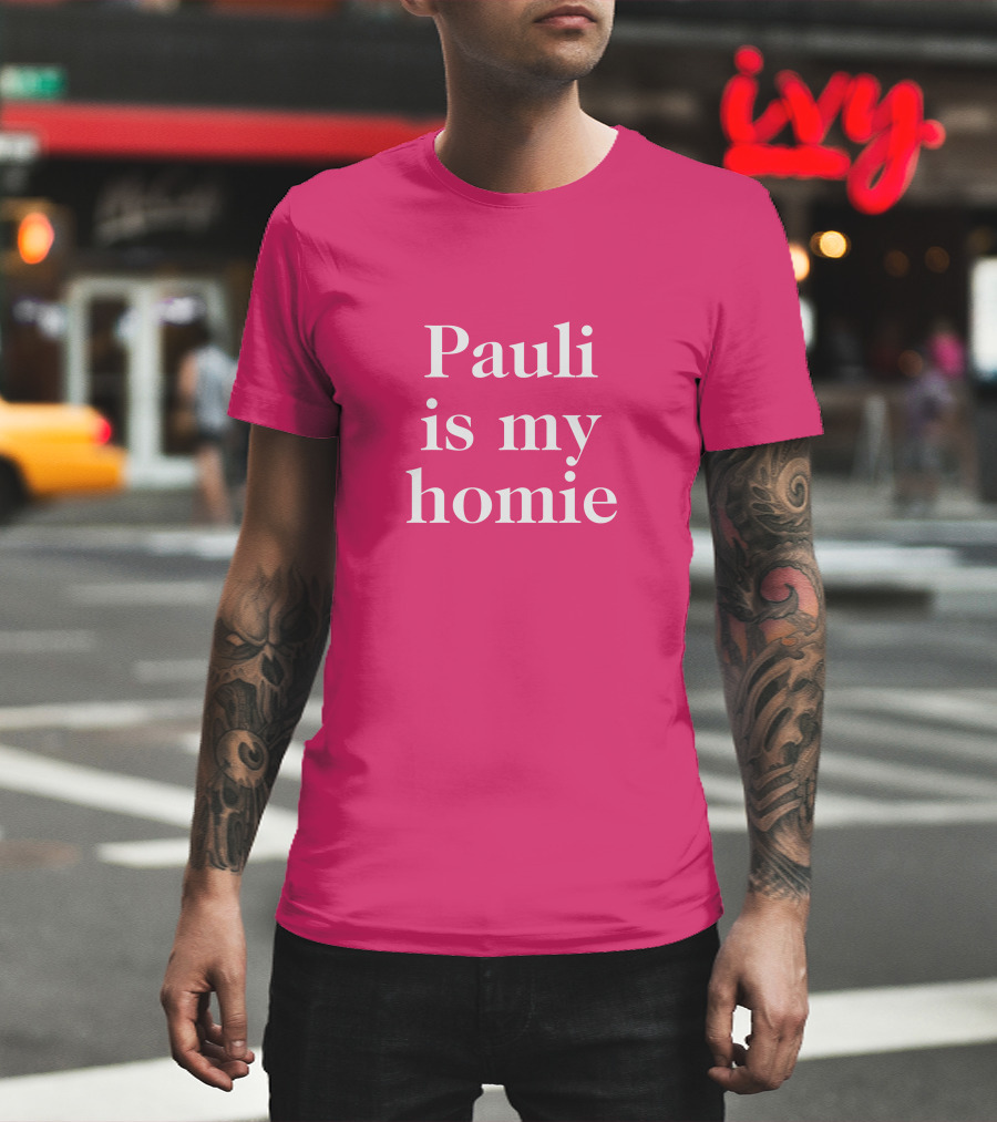 Lwtismyfav Pauli Is My Homie Statement T-Shirt
