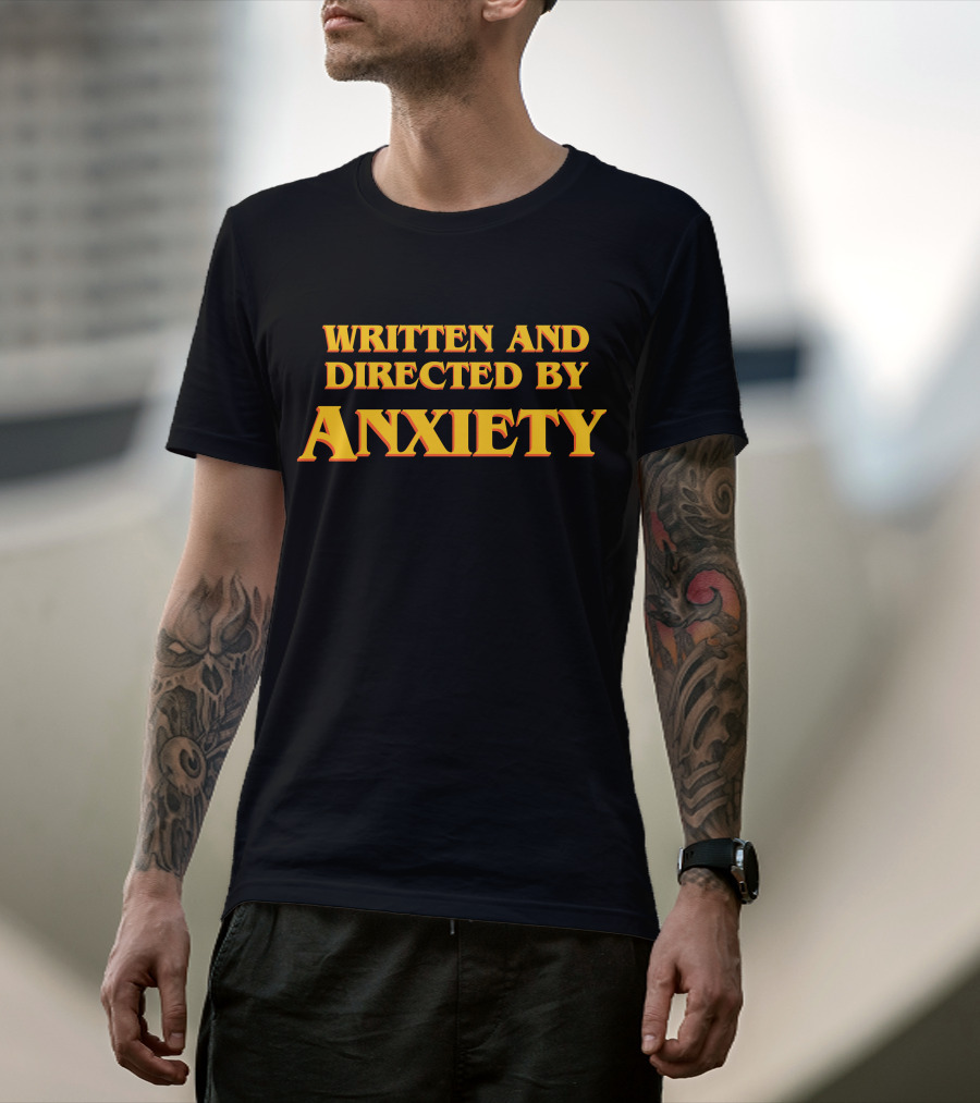 Ali Seay Written And Directed By Anxiety T-Shirt