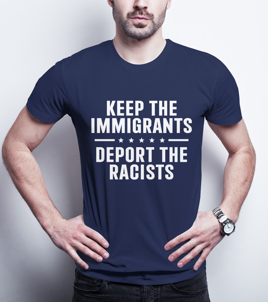 Rbisrb Keep The Immigrants Deport The Racists Stars T-Shirt
