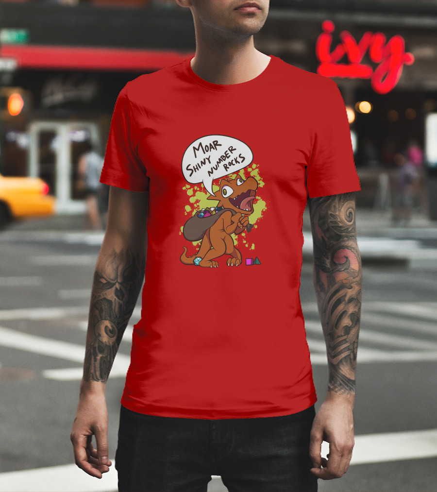 Moar Shiny Number Rocks DnD Dice Dragon Enthusiast T-Shirt