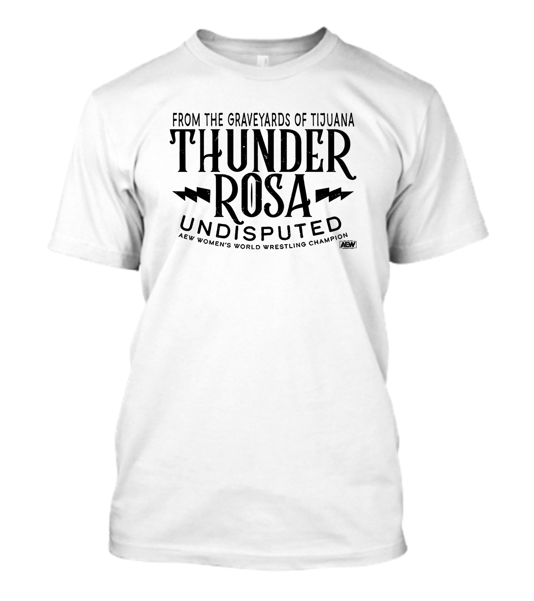 From The Graveyards Of Tijuana Thunder Rosa Undisputed AEW Women's World Wrestling Champion T-Shirt