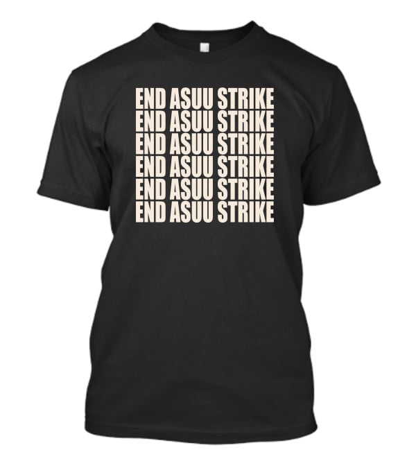 End ASUU Strike Repeated Text T-Shirt