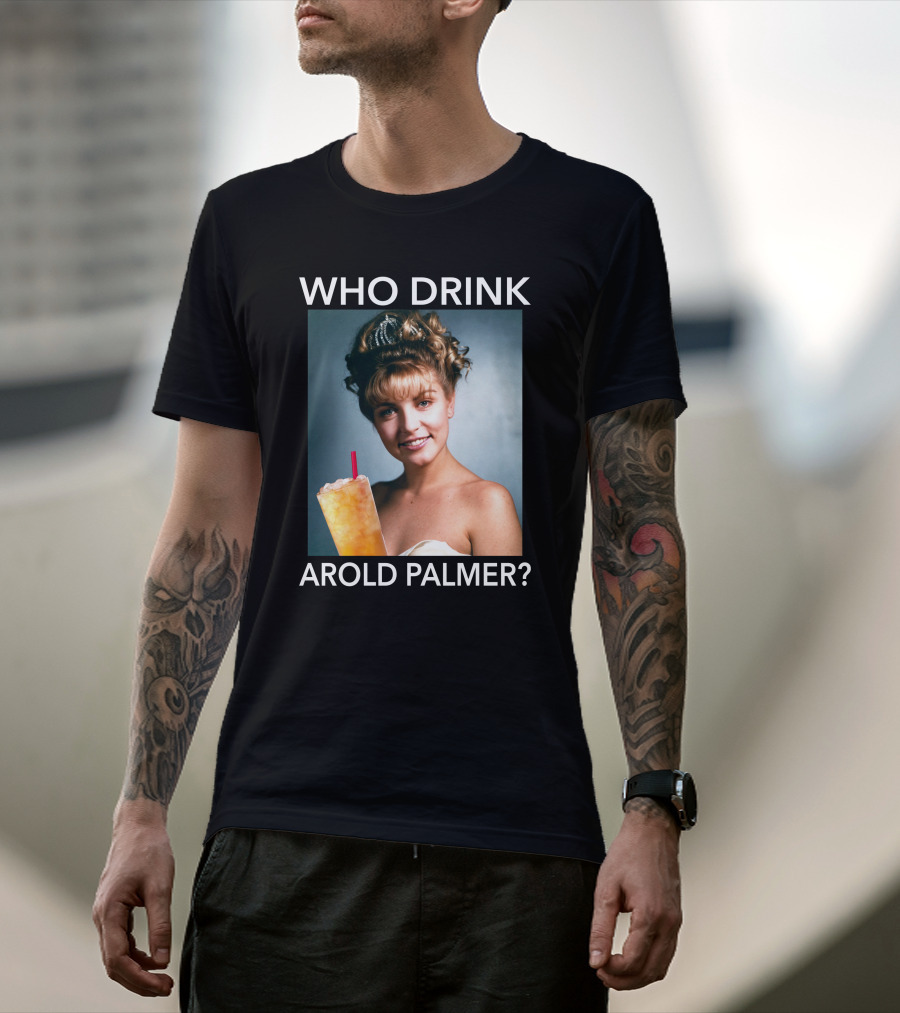 Twin Peaks Laura Who Drink Arnold Palmer Arold Palmer T-Shirt