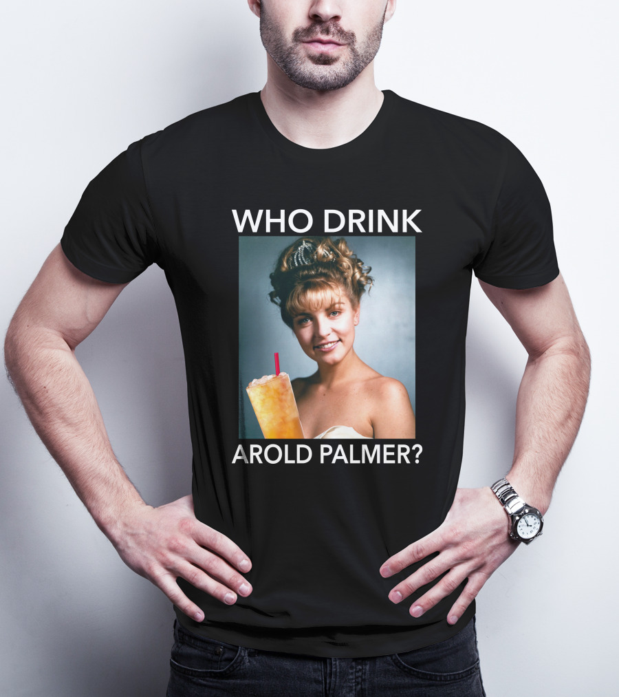 Twin Peaks Laura Who Drink Arnold Palmer Arold Palmer T-Shirt