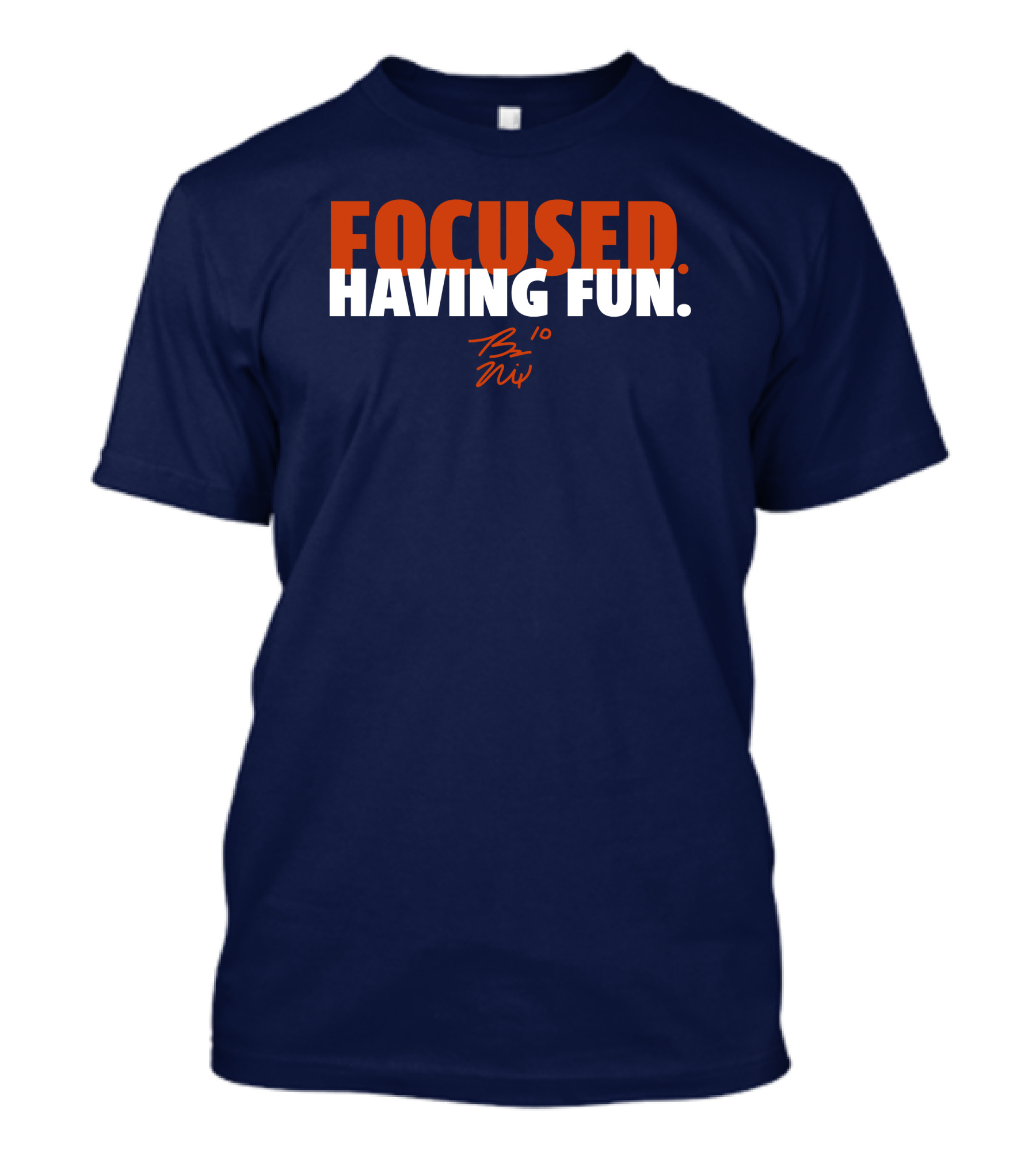 Focused: Having Fun Bo Nix Signature T-Shirt