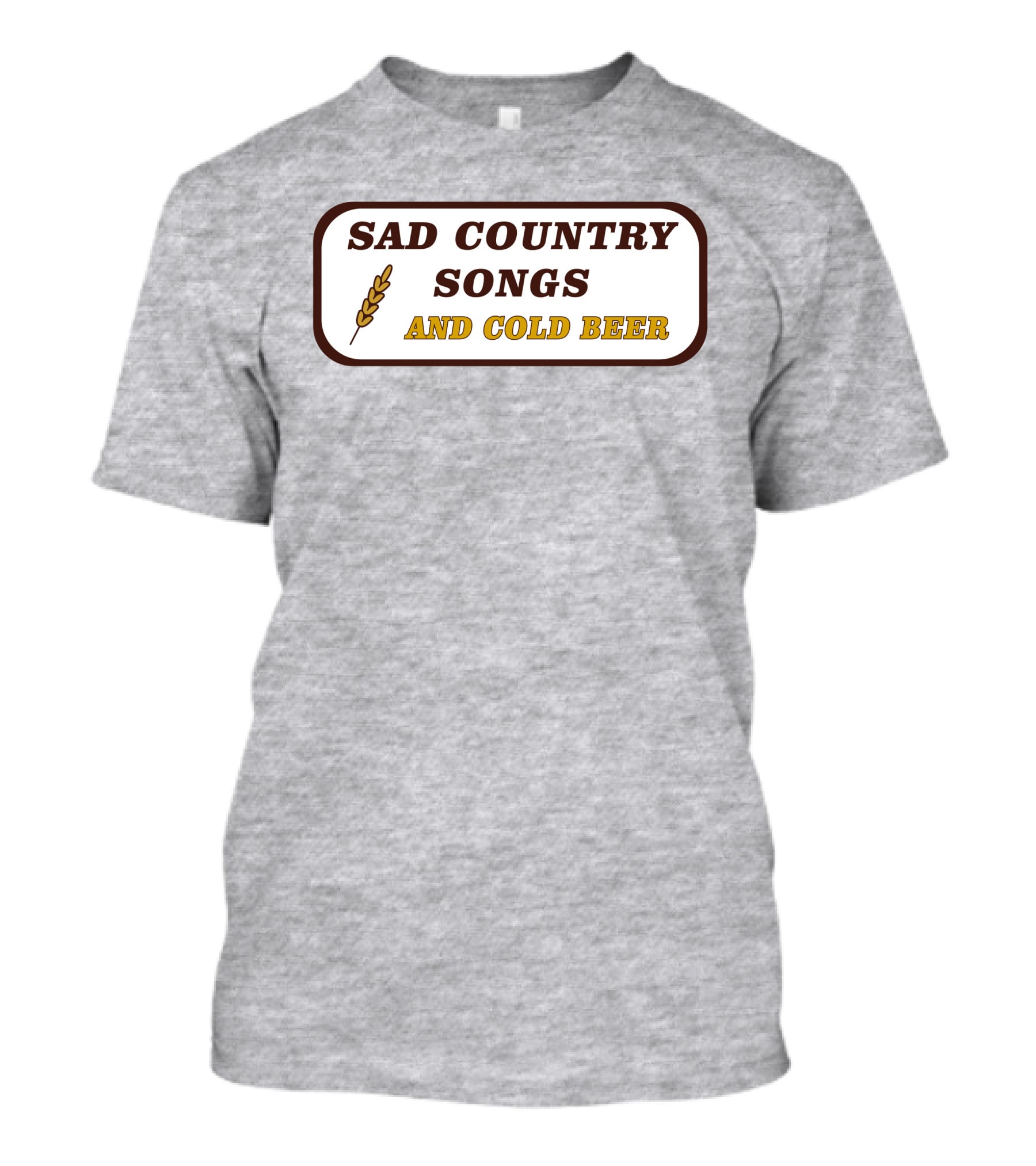 Sad Country Songs And Cold Beer Wheat T-Shirt