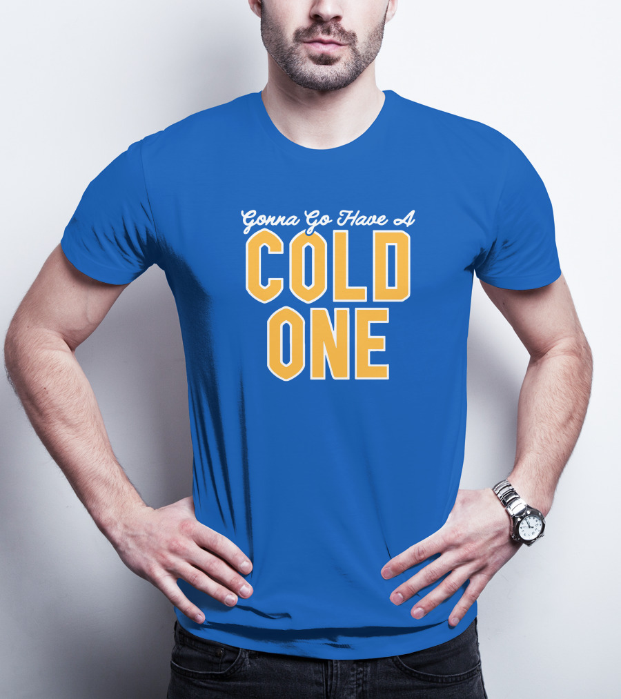 Pittsburgh Clothing Gonna Go Have A Cold One Blue And Gold Classic T-Shirt