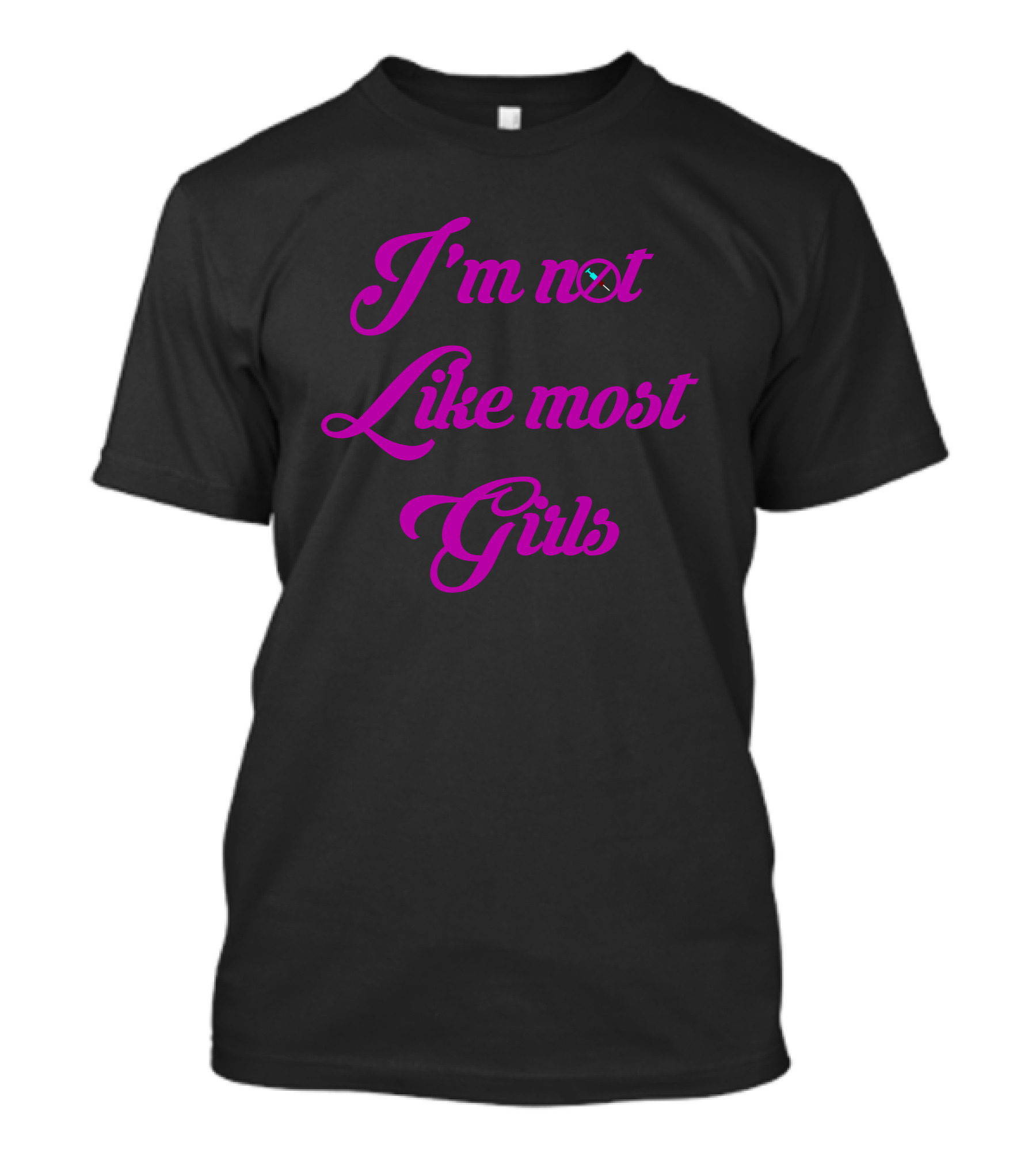 I'm Not Like Most Girls Purple T-Shirt