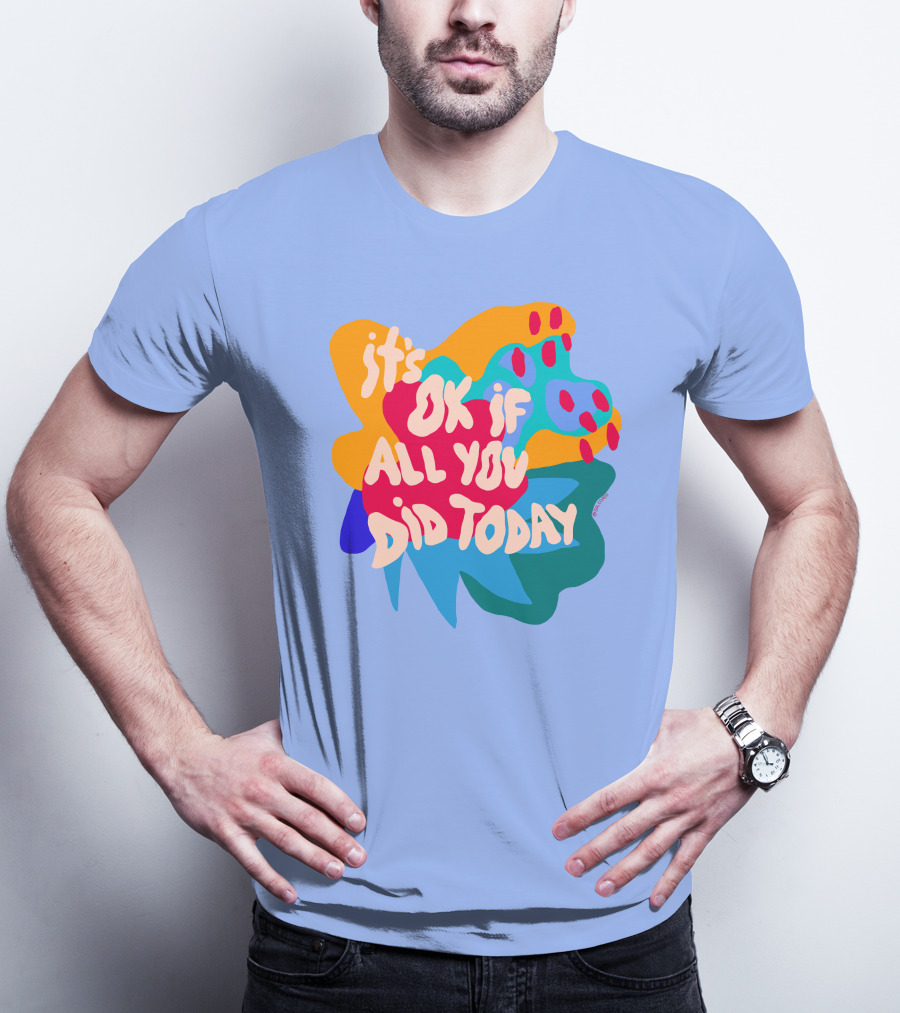 Soleoado Leȯ It's Ok If All You Did Today Colorful Abstract Text T-Shirt