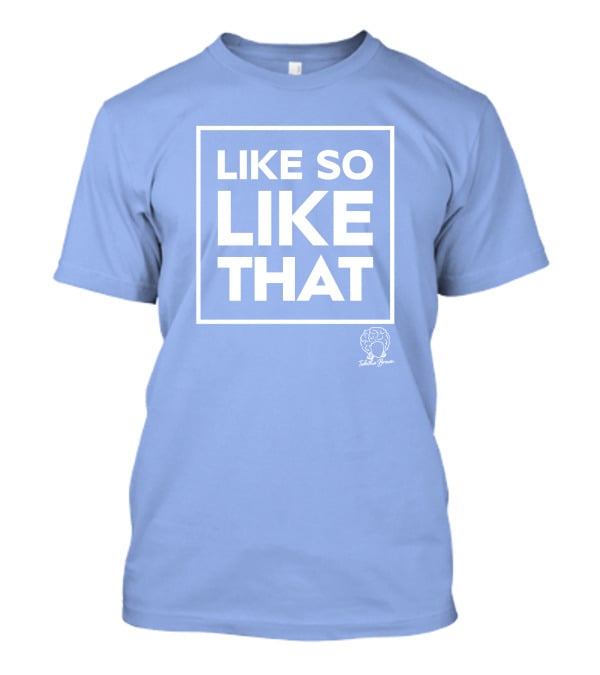 Tabitha Brown Like So Like That Sky T-Shirt