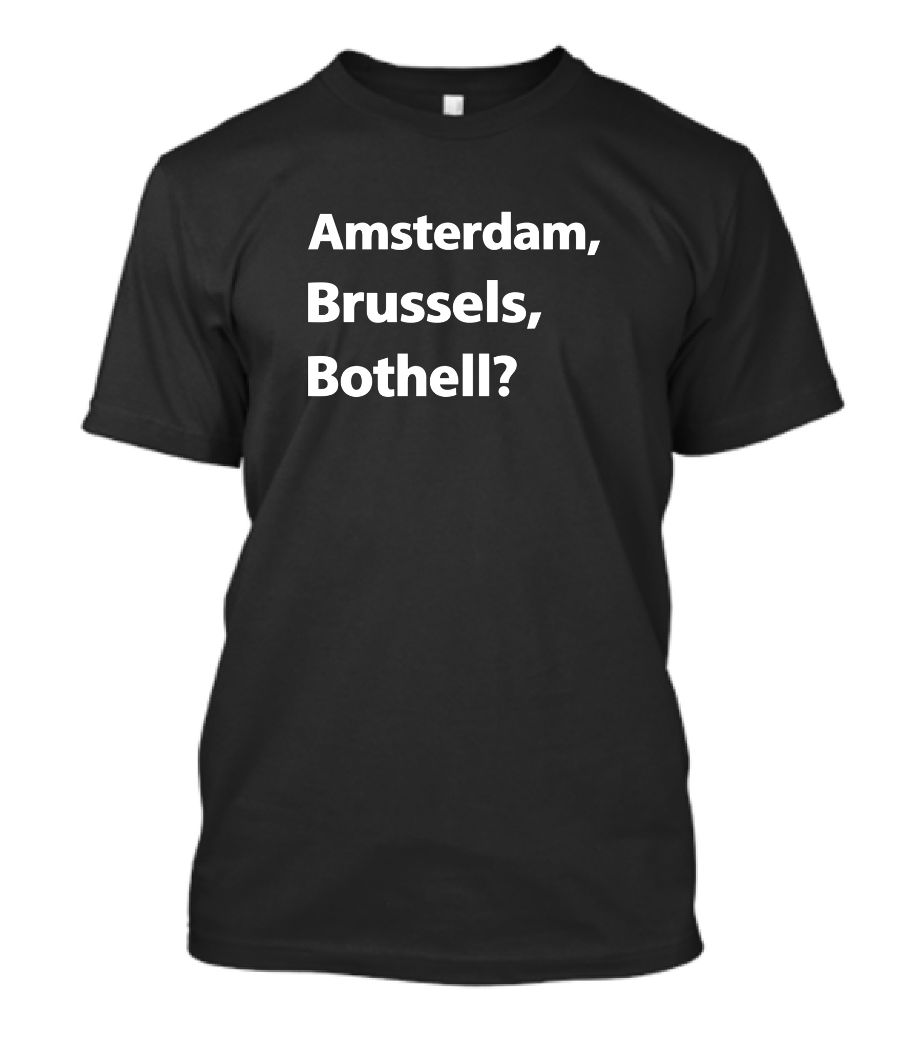 Amsterdam Brussels Bothell? T-Shirt