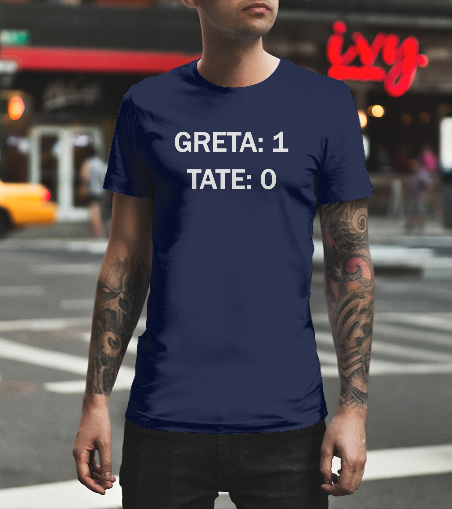 Greta 1 Tate 0 Greta Thunberg Wins Over Tate T-Shirt