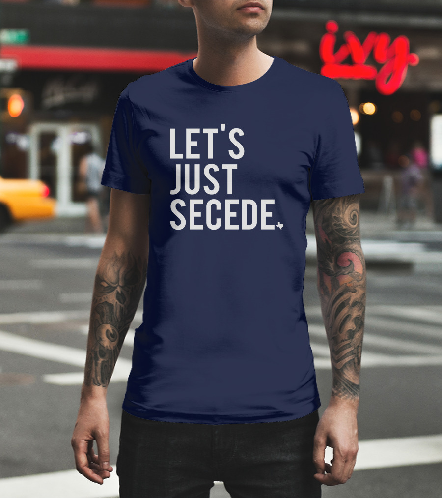Let's Just Secede Texas State Outline T-Shirt