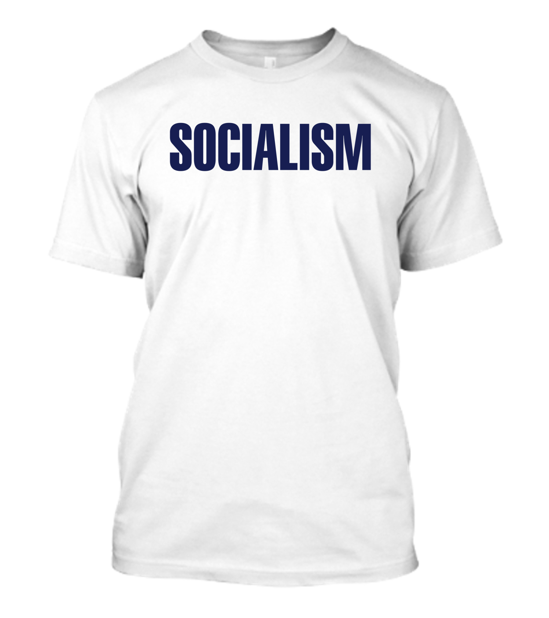 SOCIALISM T-Shirt