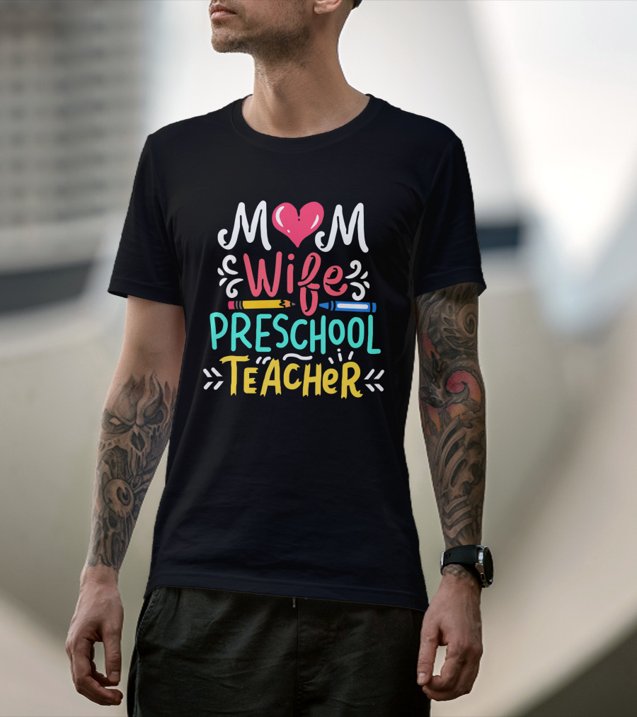 Mom Heart Wife Preschool Teacher Pencil T-Shirt