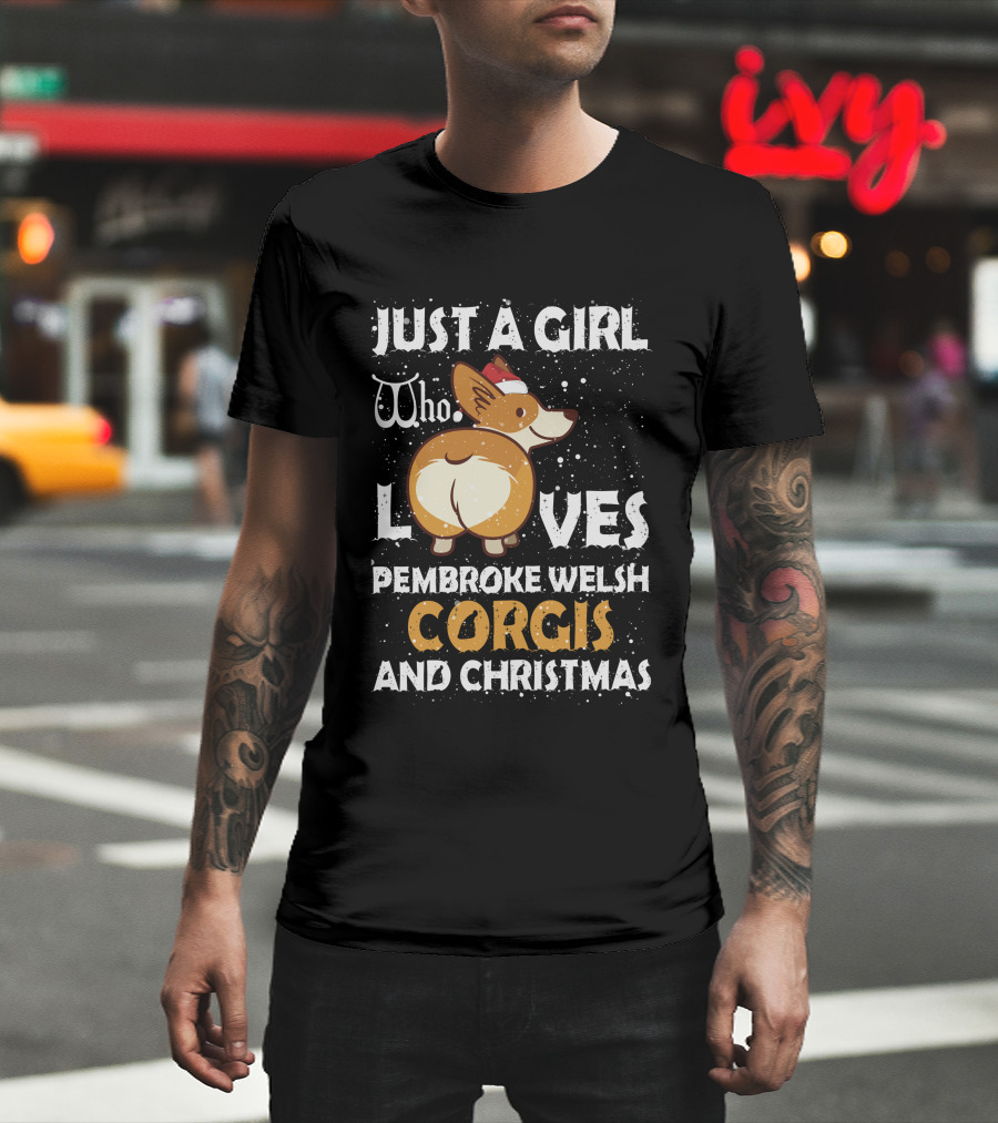 Just A Girl Who Loves Pembroke Welsh Corgis And Christmas T-Shirt