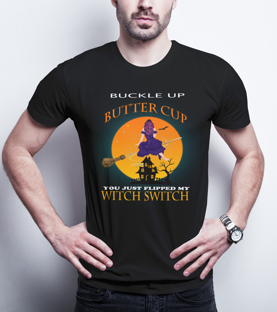 Buckle Up Buttercup Witch Switch T-Shirt