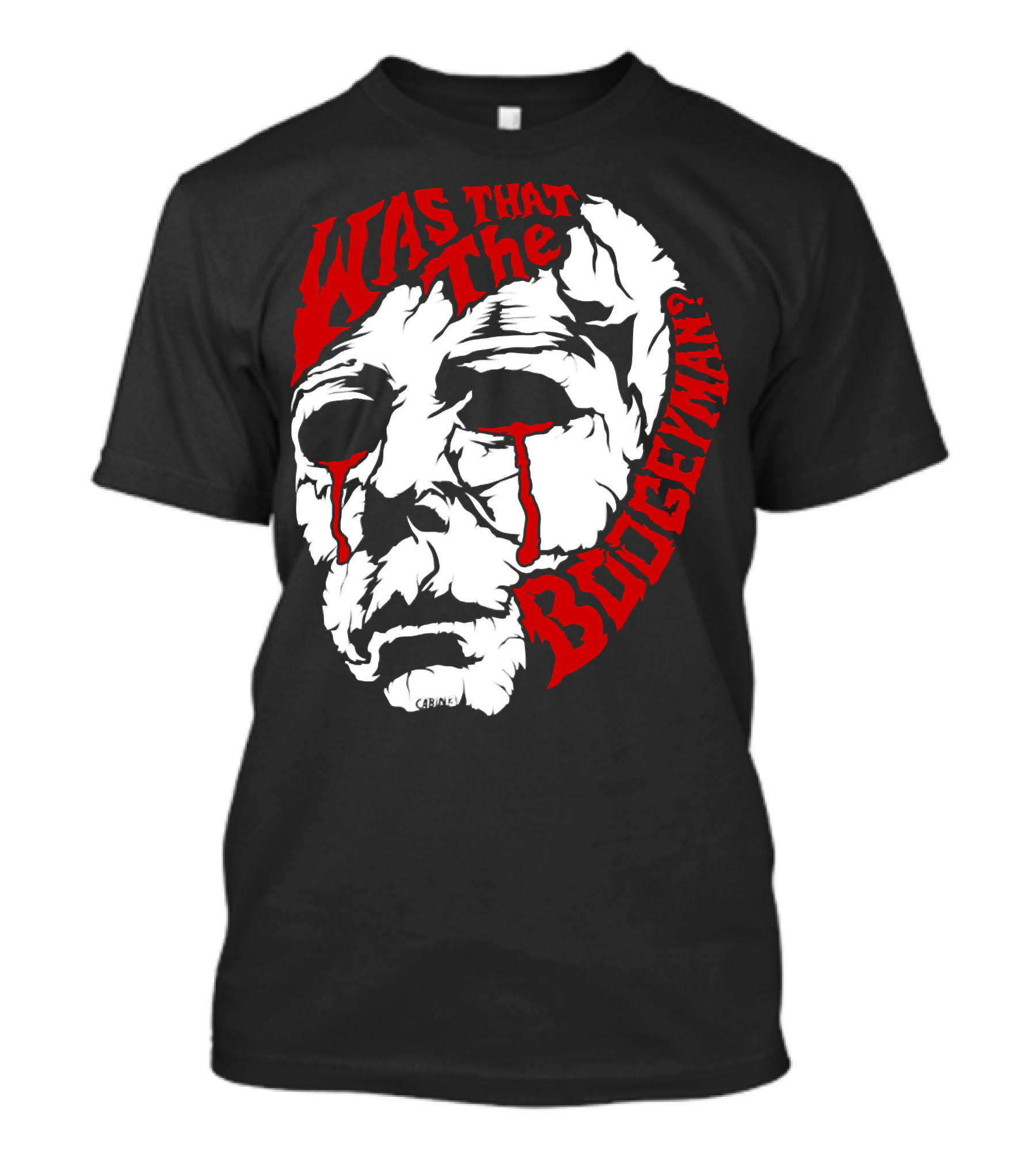 Was That The Boogeyman Michael Myers Mask T-Shirt