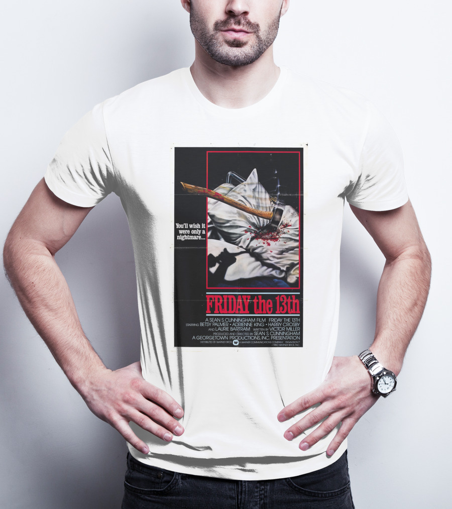 You'll Wish It Were Only A Nightmare Friday The 13th A Sean S. Cunningham Film T-Shirt
