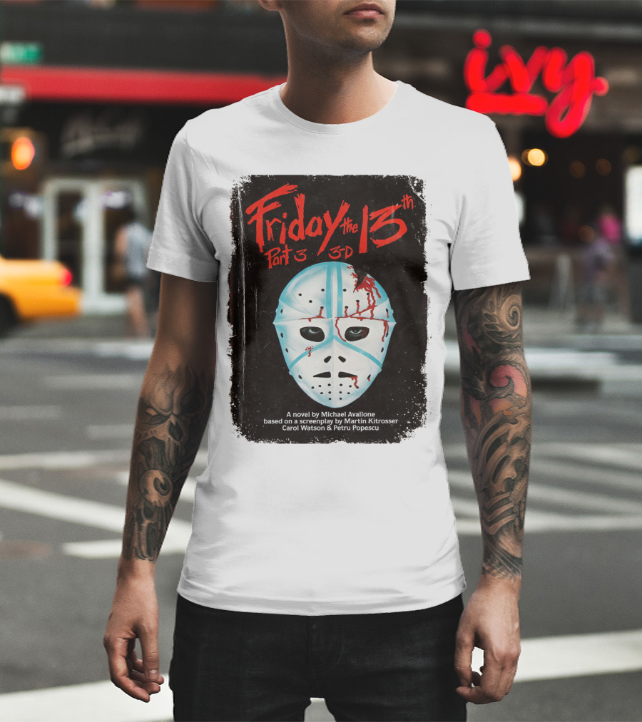 Friday The 13th Part 3 3-D Mask Michael Avallone Novel Screenplay Martin Kitrosser Carol Watson Petru Popescu T-Shirt