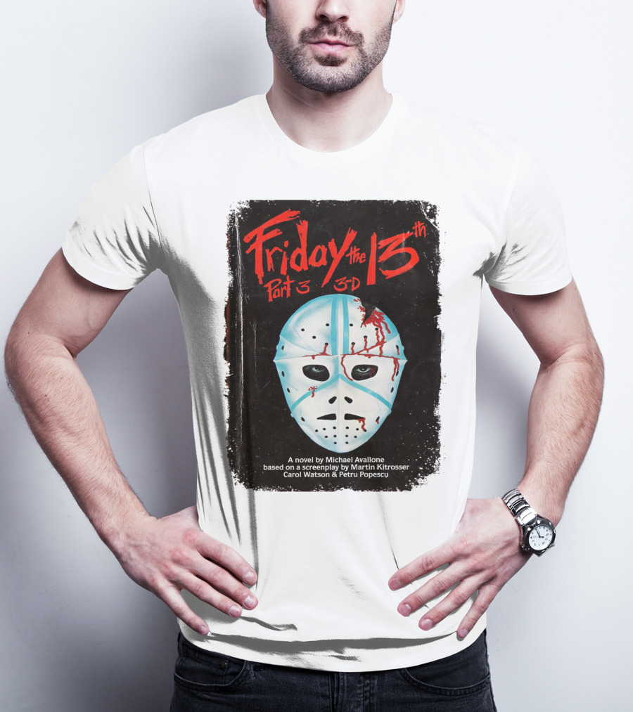 Friday The 13th Part 3 3-D Mask Michael Avallone Novel Screenplay Martin Kitrosser Carol Watson Petru Popescu T-Shirt