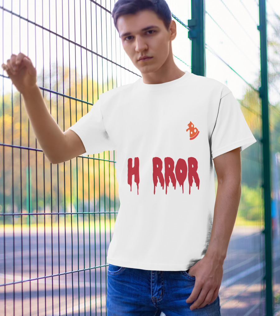 I Want Pizza And H Pizza Rror Movies T-Shirt