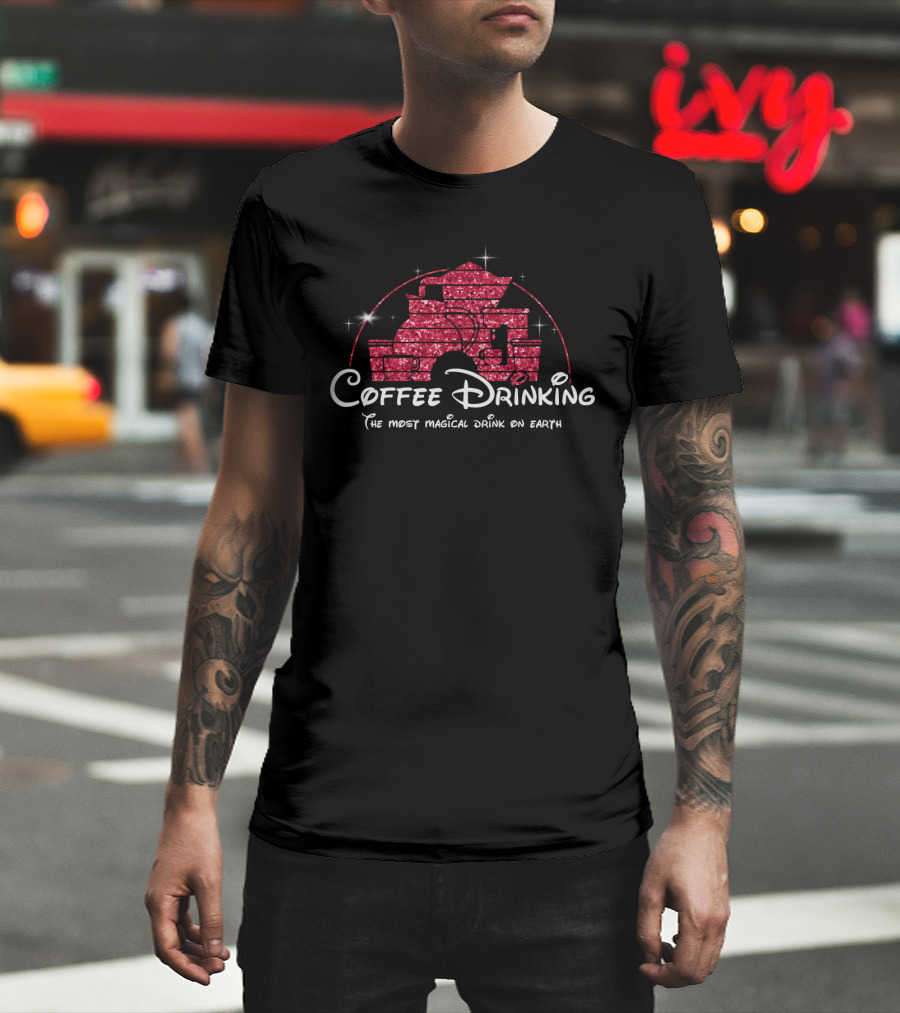 Coffee Drinking The Most Magical Drink On Earth Sparkling Castle T-Shirt
