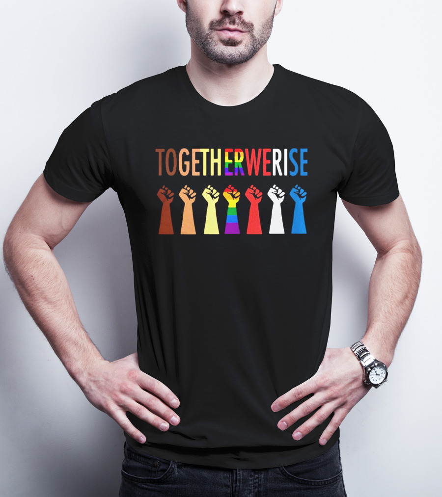 TOGETHER WE RISE Fist Rainbow Unity T-Shirt