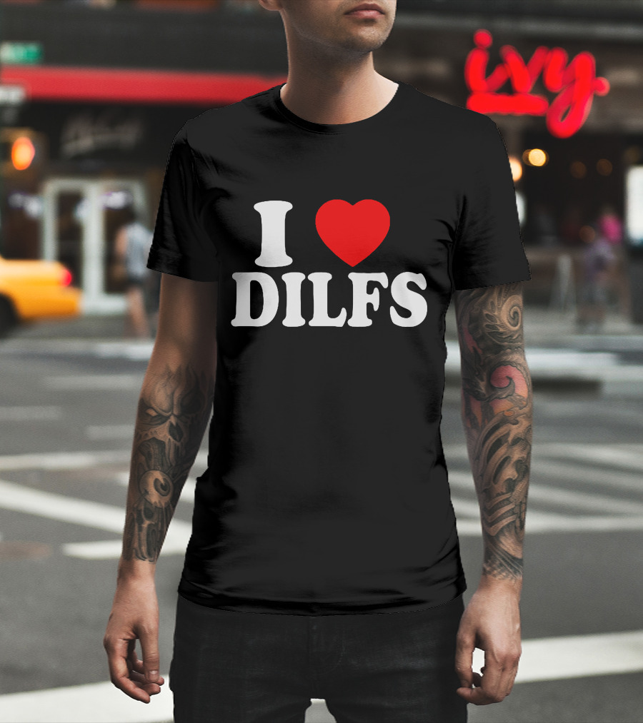 I Heart DILFs Fun Statement T-Shirt