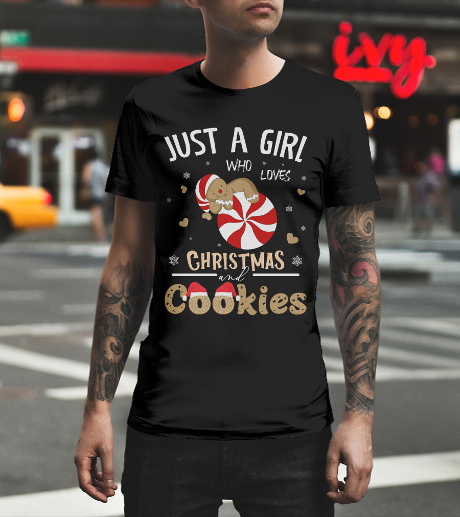 JUST A GIRL WHO LOVES CHRISTMAS AND COOKIES PEPPERMINT GINGERBREAD SNOWFLAKES HEARTS T-Shirt