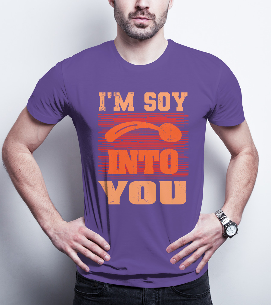 I'm Soy Into You Spoon Playful Text T-Shirt