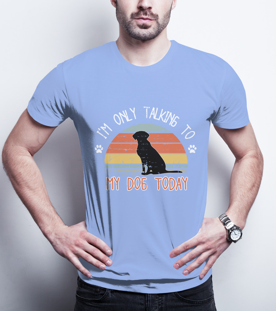 I'm Only Talking To My Dog Today Retro Silhouette With Paws T-Shirt